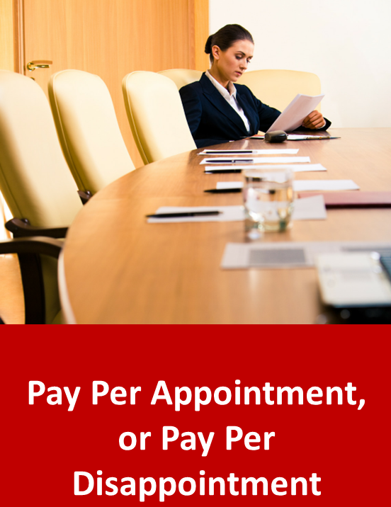 Pay Per Appointment, or Pay Per Disappointment